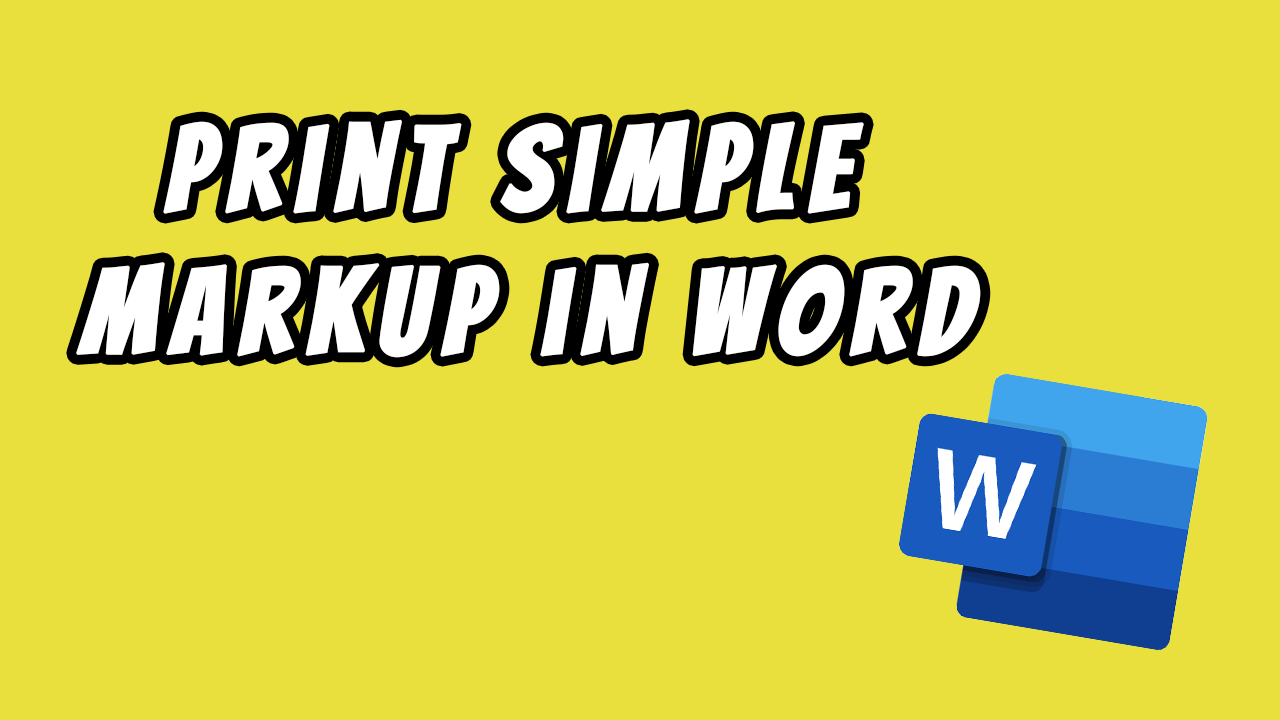 Print Simple Markup In Word