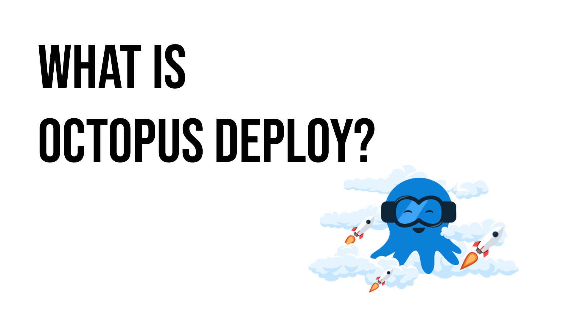What Is Octopus Deploy