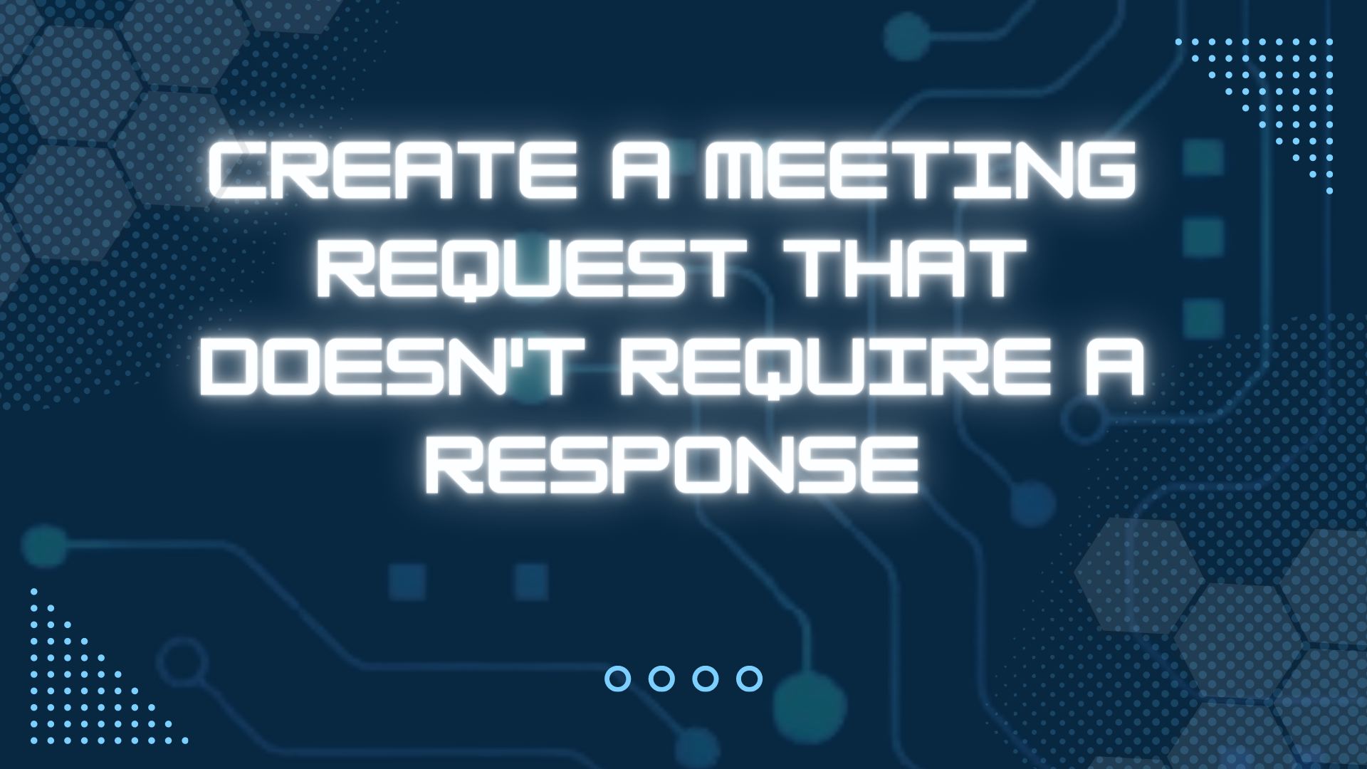 Create a meeting request that doesn't require a response
