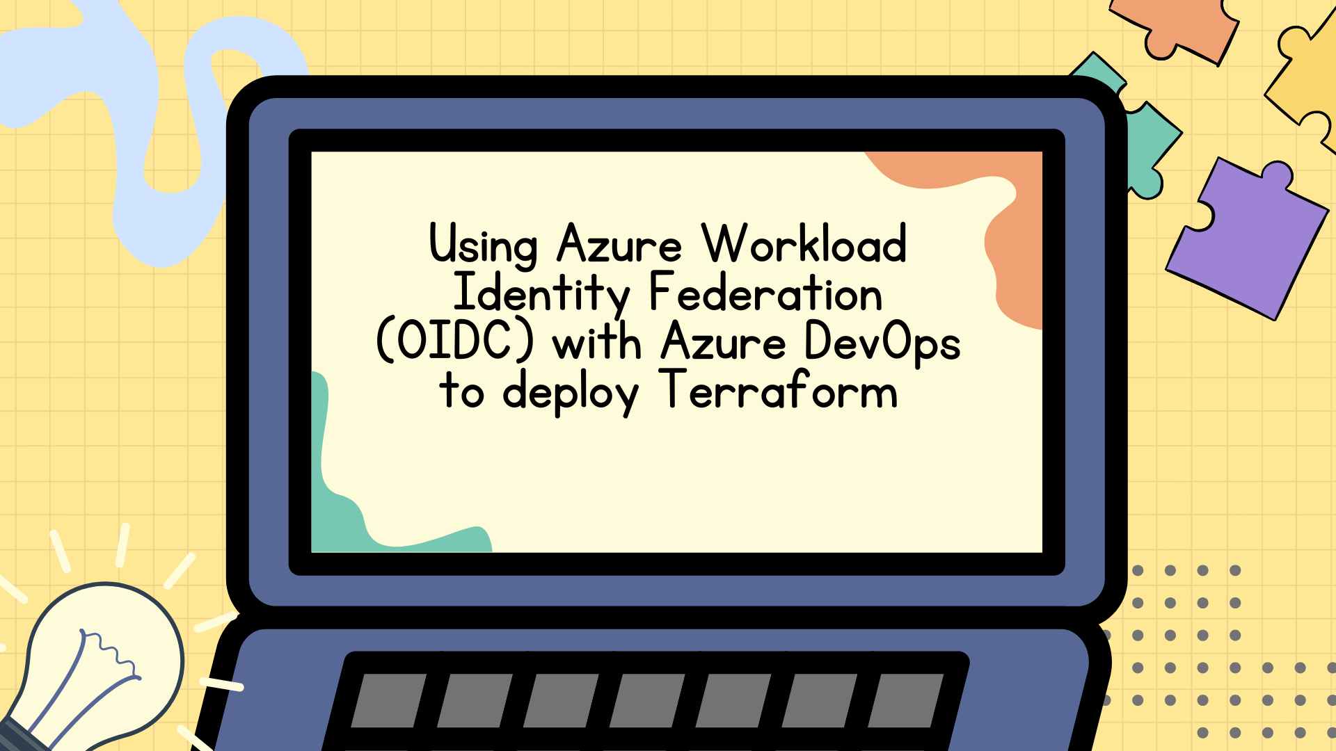 Using Azure Workload Identity Federation Oidc With Azure Devops To Deploy Terraform Sarah Lean
