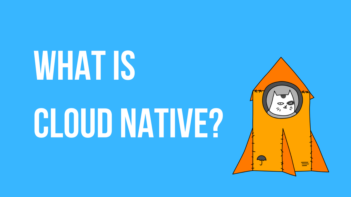What is Cloud-native?