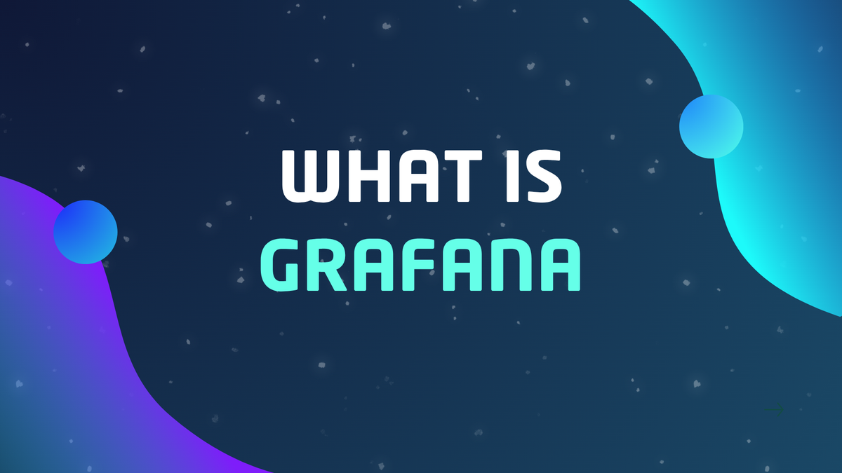 What is Grafana?