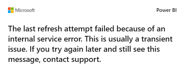 Powerbi The Last Refresh Attempt Failed Because Of An Internal Service